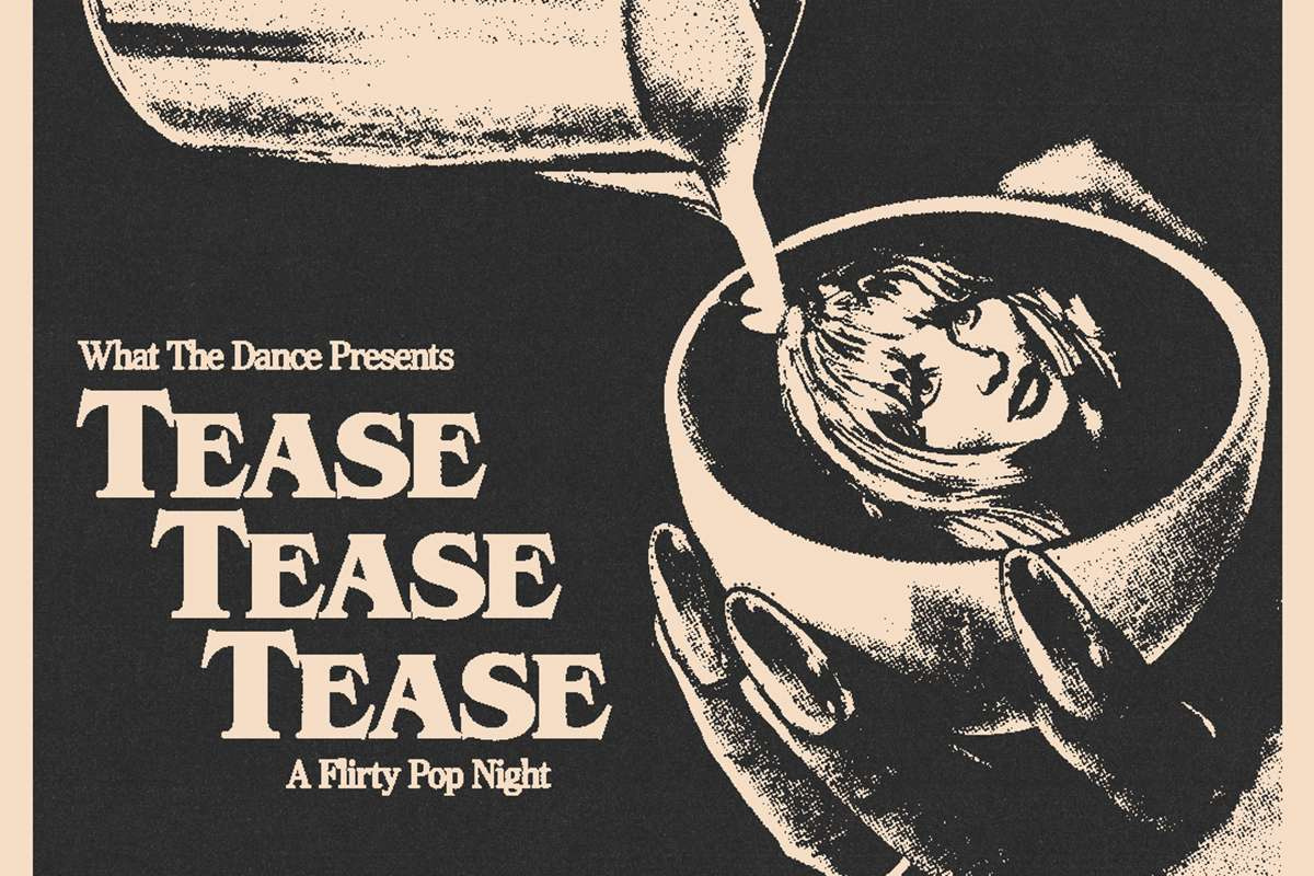 Tease, Tease, Tease -A Flirty Pop Night | The Newberry